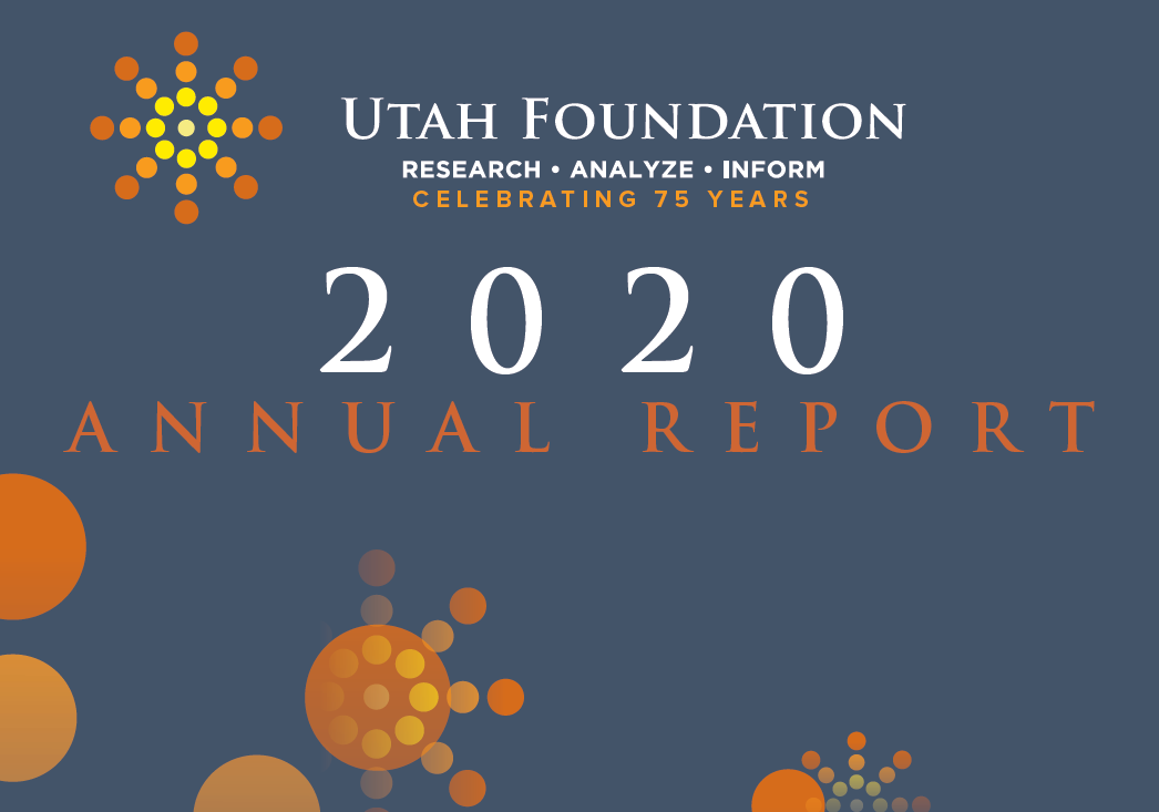 Utah Foundation 2020 Annual Report - Utah Foundation
