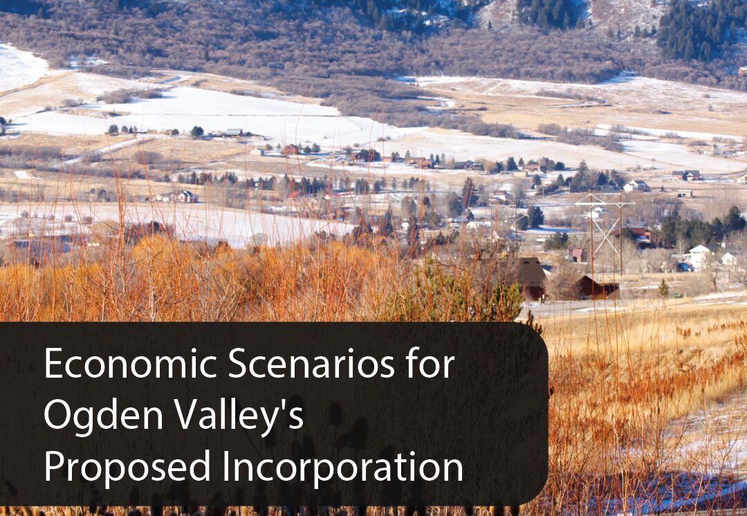 Economic Scenarios for Ogden Valley's Proposed Incorporation - Utah ...